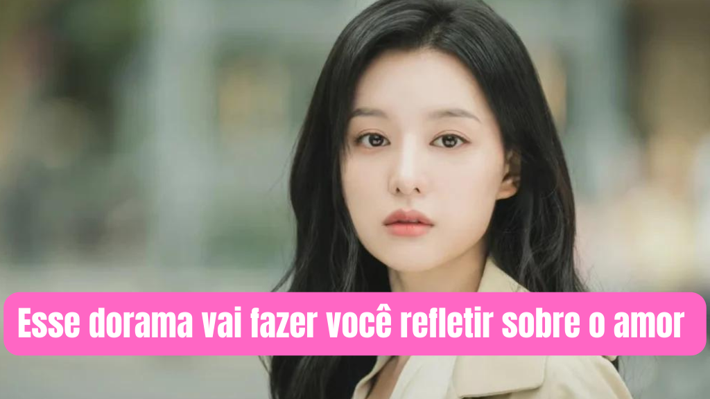 Esse Dorama vai fazer você refletir sobre o amor! - BlogTv